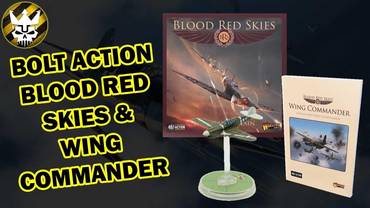 Bolt Action - Blood Red Skies & Wing Commander! - YouTube