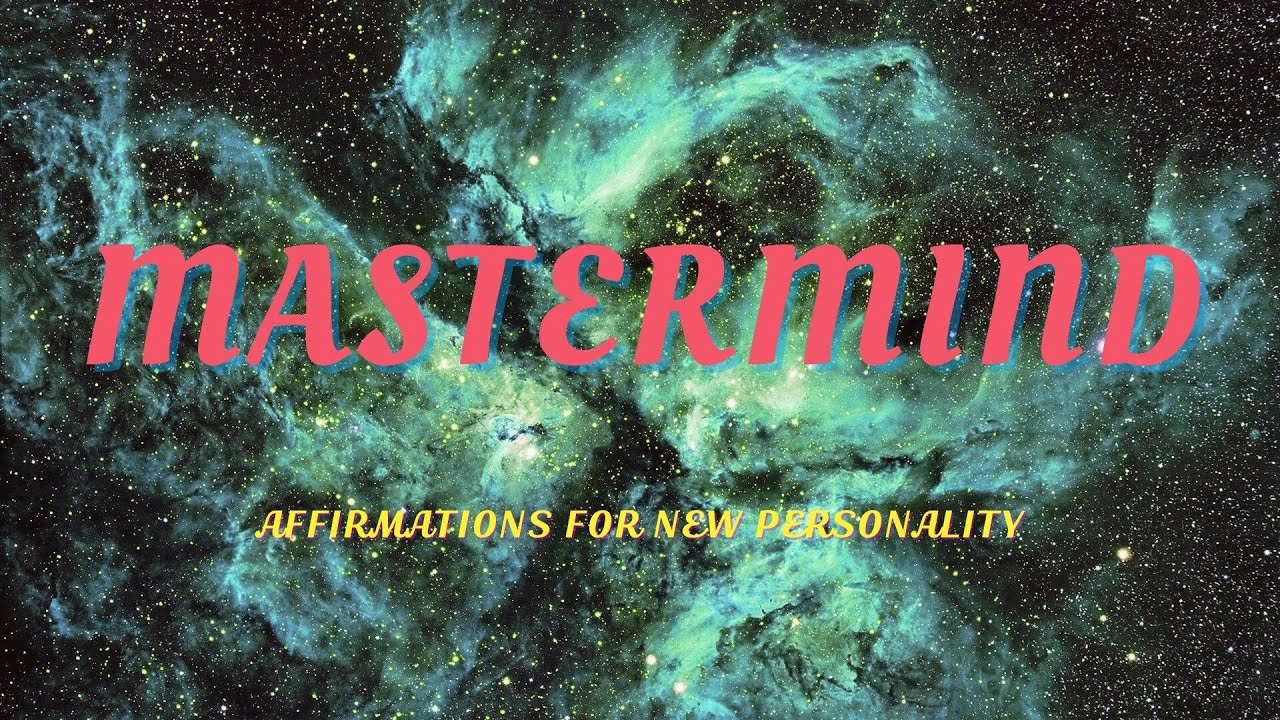 MASTERMIND PERSONALITY AFFIRMATIONS #lawofassumption #selfconcept # ...