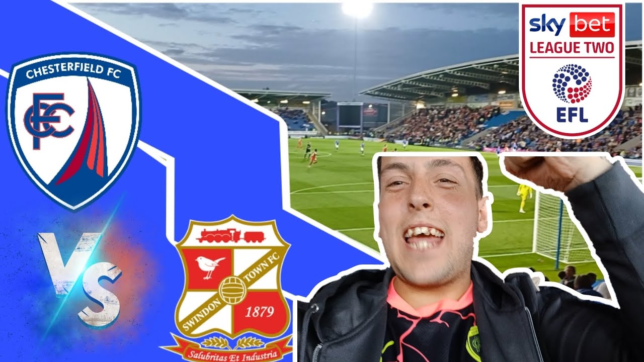 CHESTERFIELD VS SWINDON | FIRST GAME BACK IN THE FOOTBALL LEAGUE ...