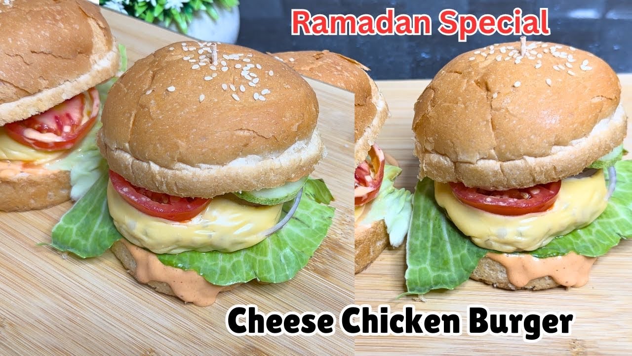 Ramadan Recipes | Cheese Chicken Burger | how to make chicken burger ...