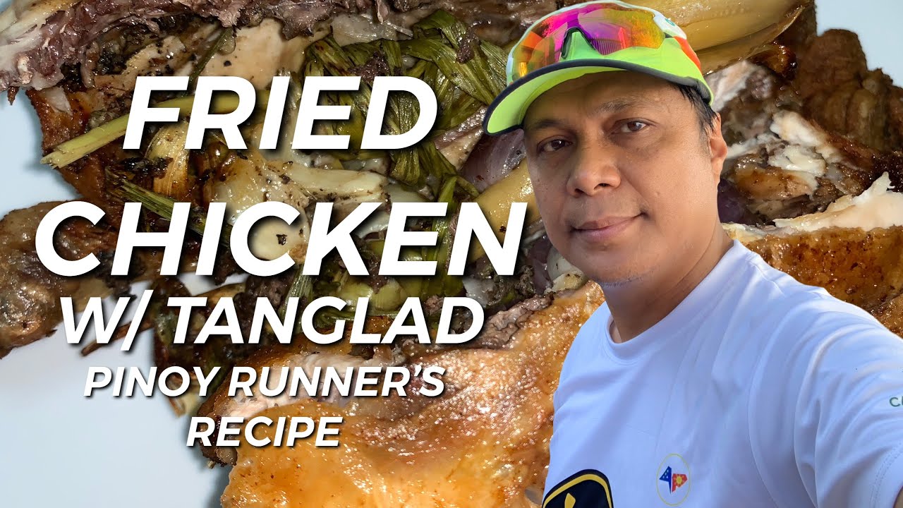 Fried Chicken w/ Tanglad | Pinoy Runner’s Recipe 11 - YouTube