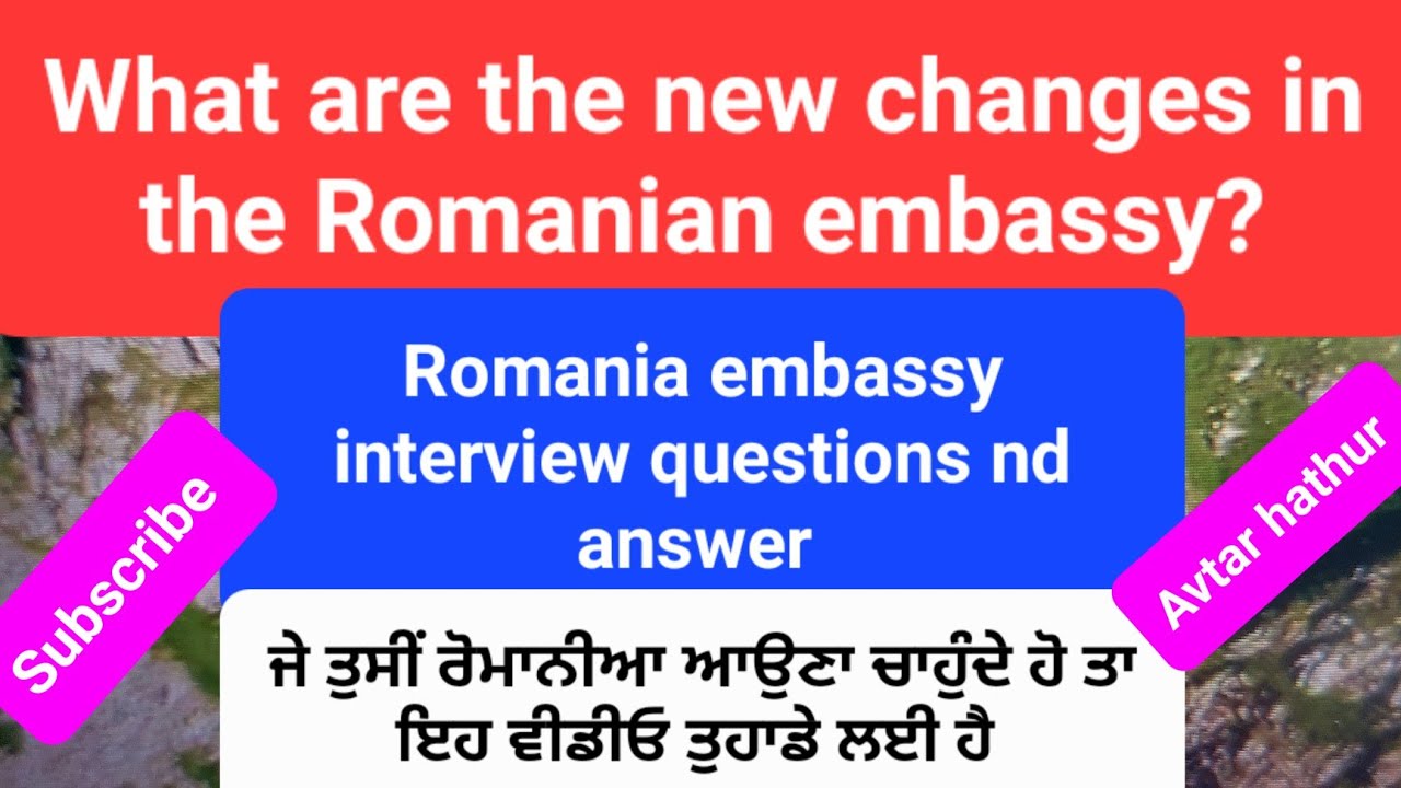 Romania Embassy interview questions nd answer / What are the new ...