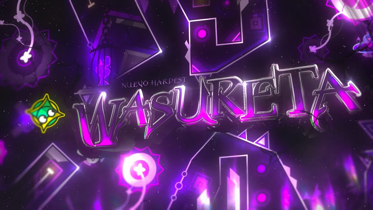 "WASURETA" 100% (NEW HARDEST) Extreme demon By HelpegasuS & more ...