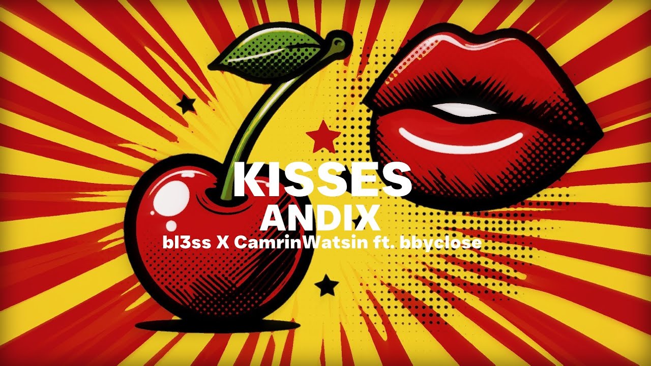 BL3SS x CamrinWatsin - Kisses ft. bbyclose (ANDIX HYPERTECHNO EDIT ...