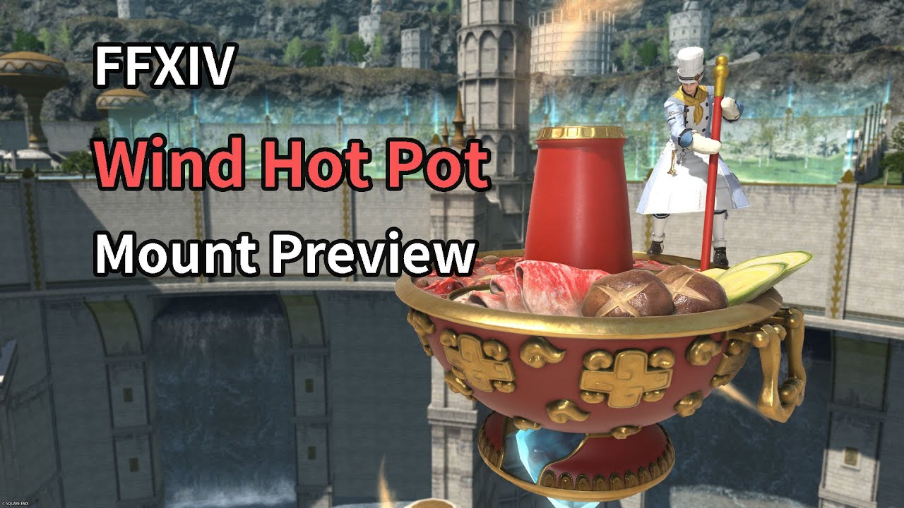 FFXIV Wind Hot Pot Mount Preview & Character Standing Pose Comparison ...
