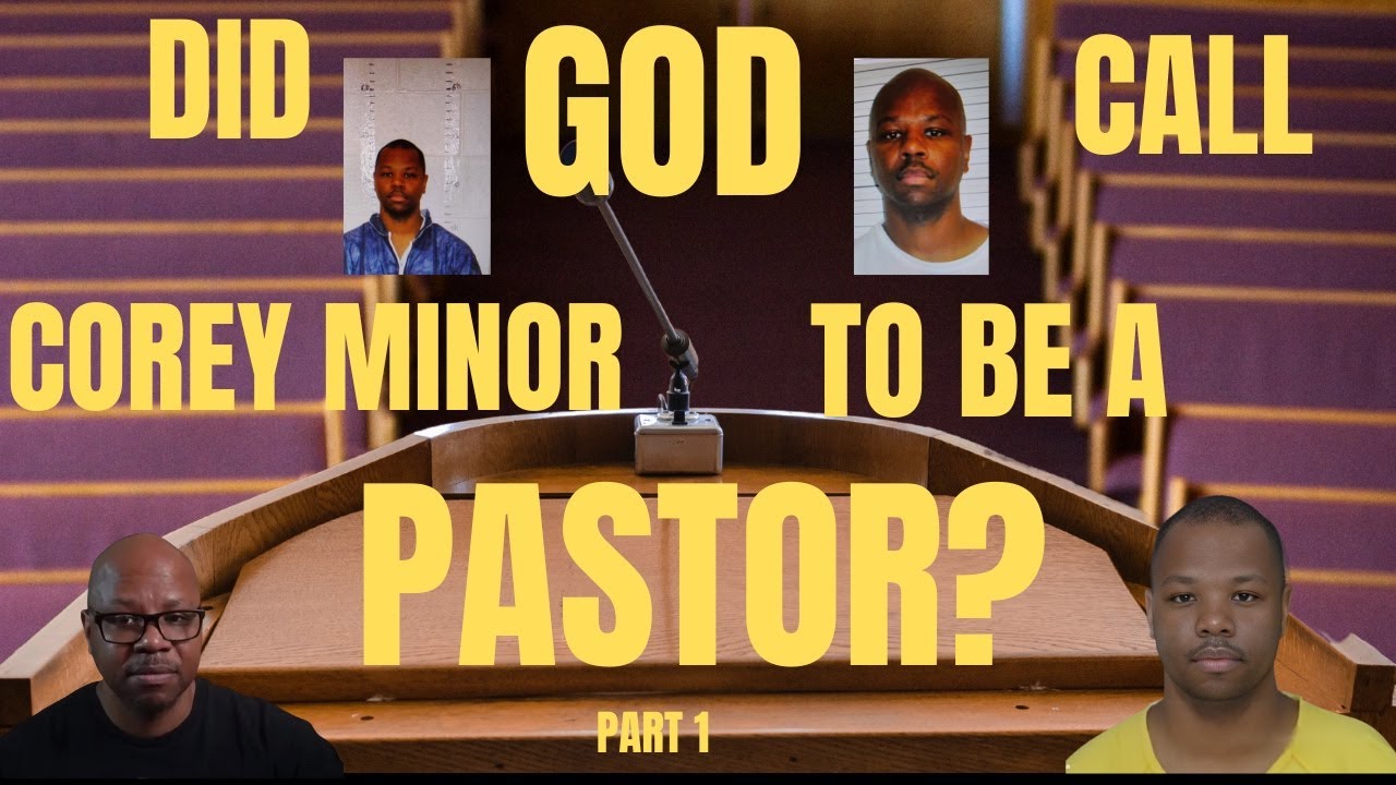 DID GOD CALL COREY MINOR TO BE A PASTOR? (PART 1) I @smartchristians ...