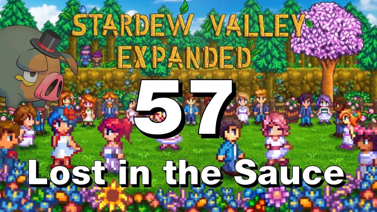 Stardew Valley Expanded ⏐ Ep. 57 ⏐ Lost in the Sauce - YouTube