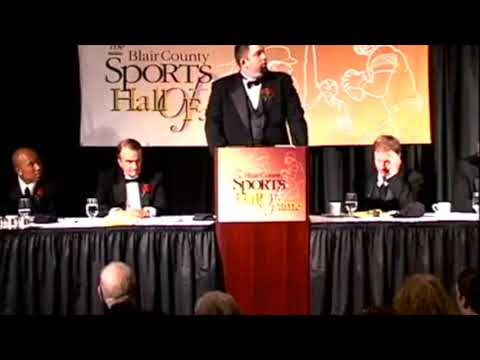 Ron Blazier, Acceptance Speech, 2008 Blair County Sports Hall of Fame ...