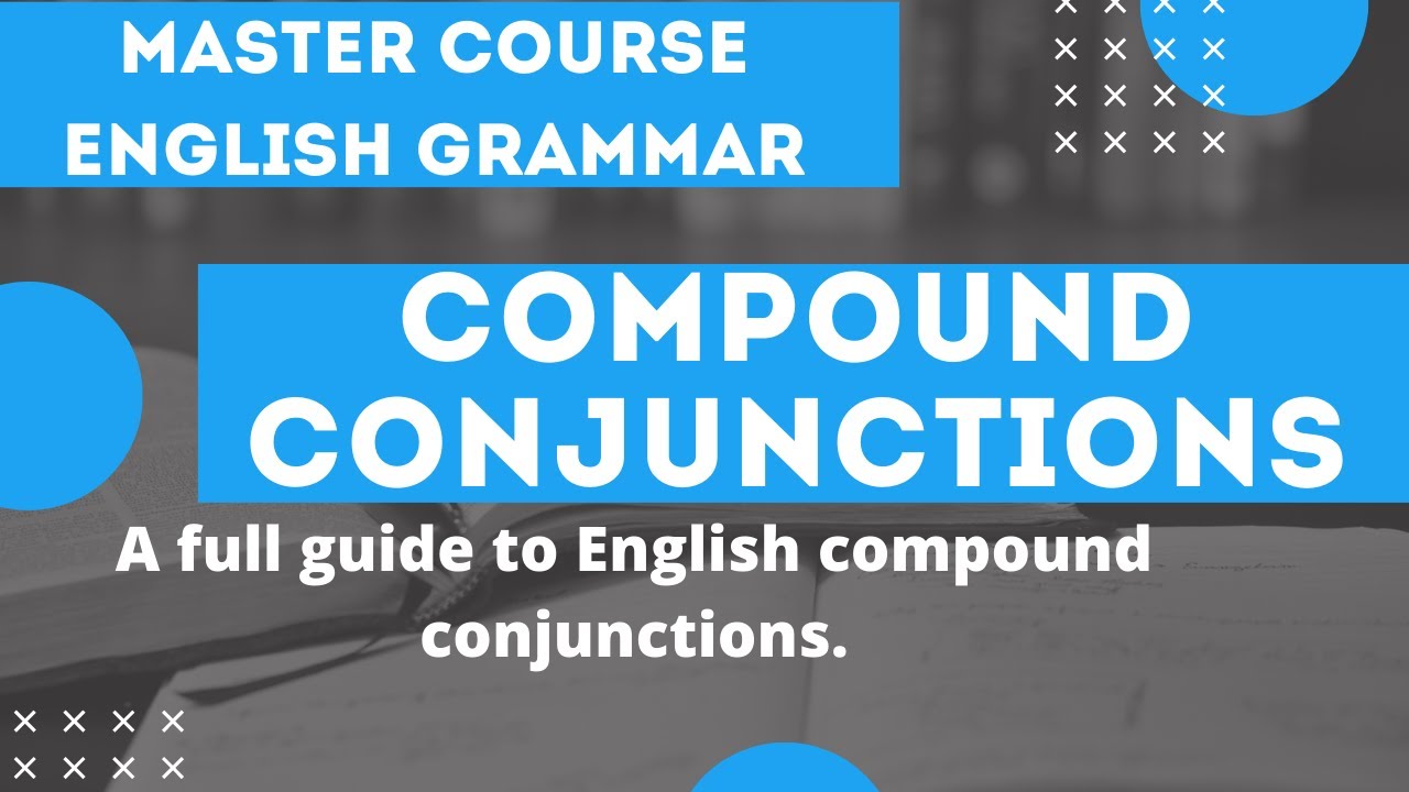 English Grammar Lessons: Compound Conjunctions - YouTube