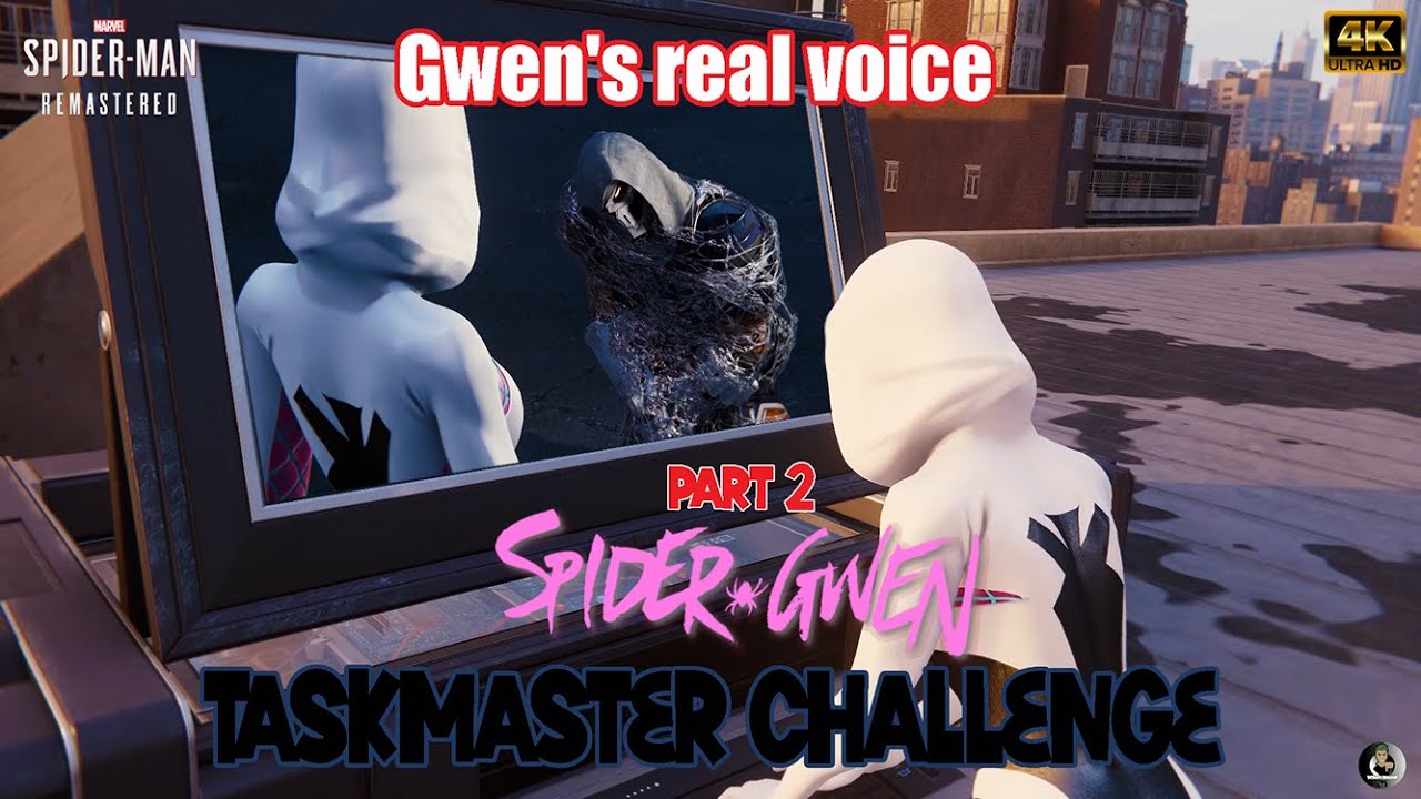 Marvel's Spider-Man PC MOD : Gwen's Real Voice / Taskmaster Challenge Part 2 - YouTube