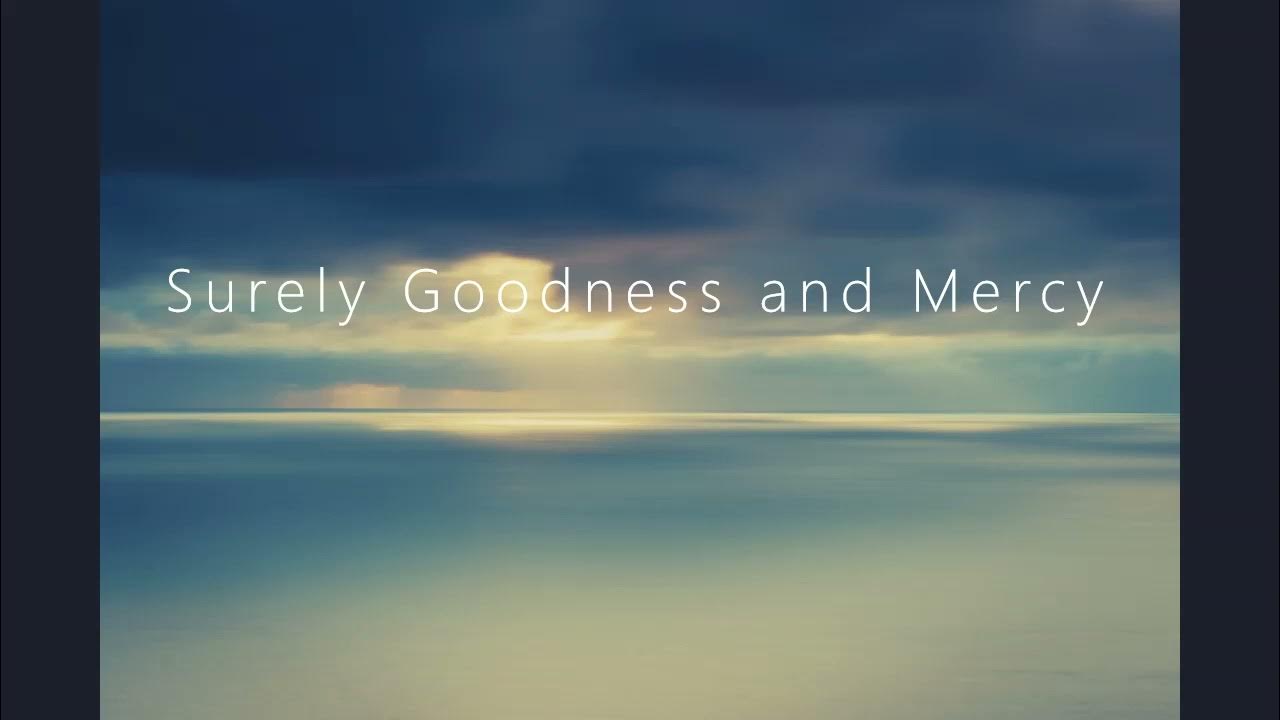 Surely Goodness and Mercy - Traditional Hymn - YouTube Music