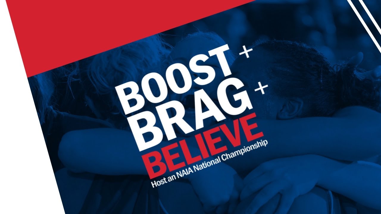 Host an NAIA Championship Today - Boost + Brag + Believe - YouTube
