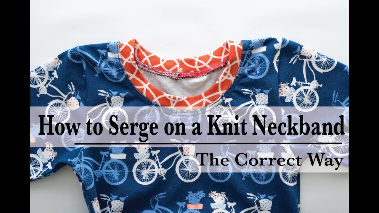 How to Serge on a Knit Neckband with Stitch Upon a Time - YouTube
