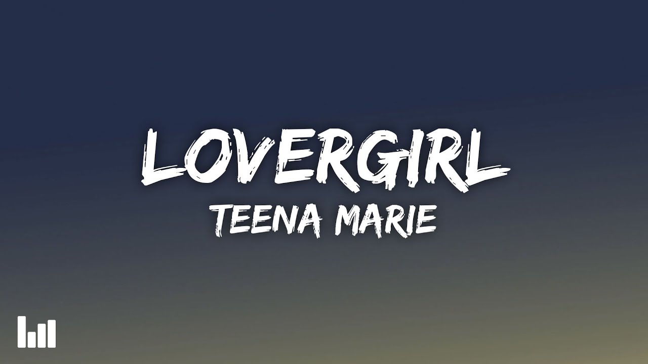 Teena Marie - Lovergirl (Lyrics) - YouTube