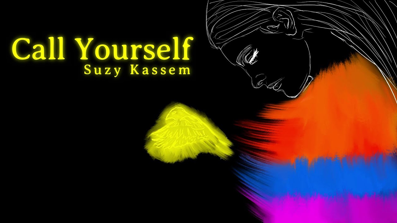 Call Yourself | Animation | Suzy Kassem - YouTube
