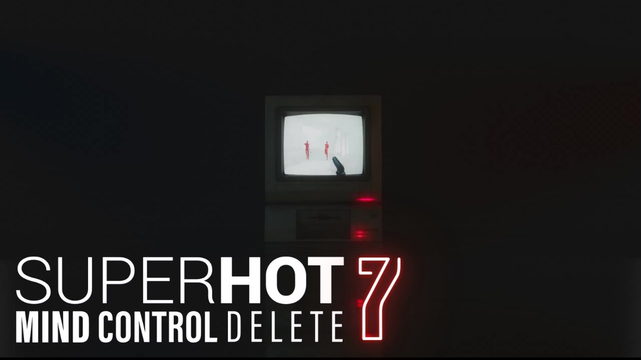 La Fin - Super Hot: Mind Control Delete - 7/7 - YouTube