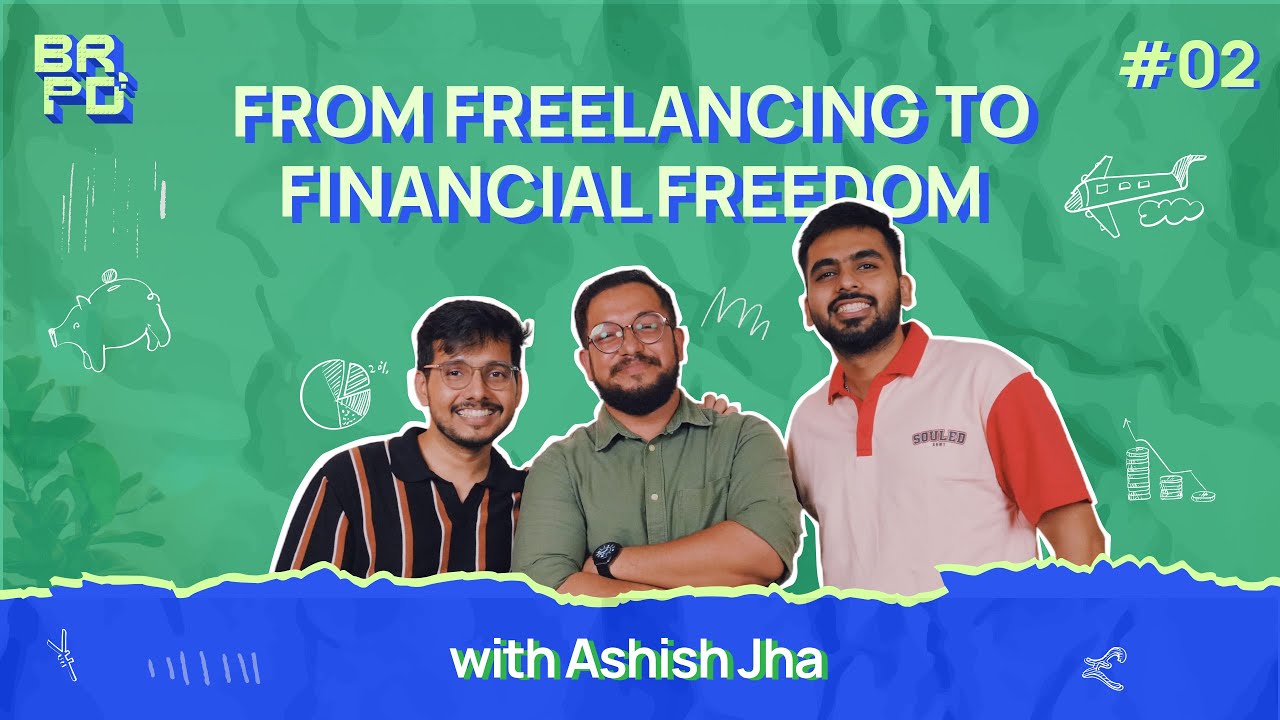 Retiring at 24 with freelancing and trading | ft. Ashish Jha | Breaking ...
