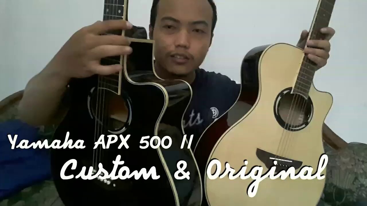 Yamaha APX 500 II Original Vs Custom - YouTube