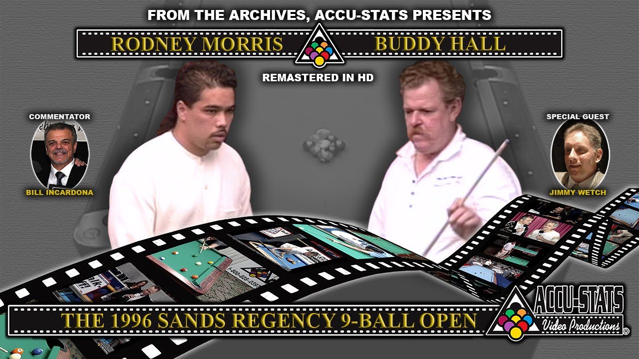 9-Ball - BUDDY HALL vs RODNEY MORRIS - Sands Regency Open XXIII - June ...