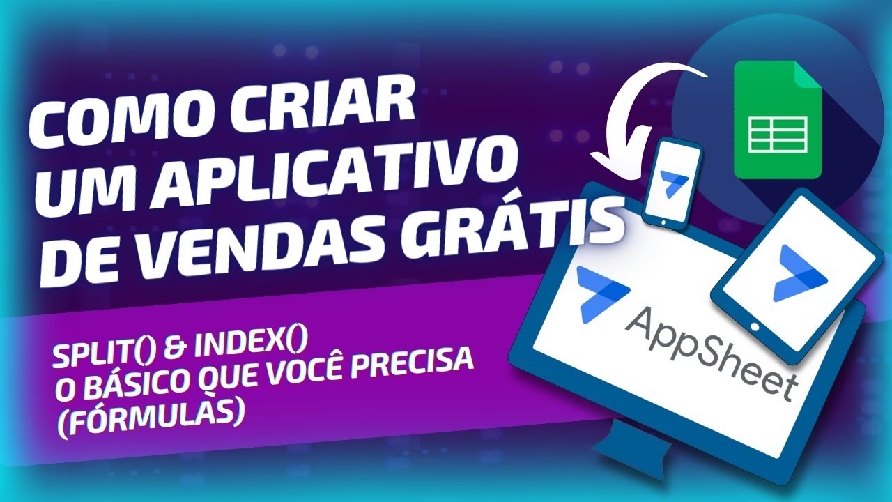 SPLIT() & INDEX(), O Básico Que Voce Precisa Saber | Como Criar Um Aplicativo de Vendas Grátis ...