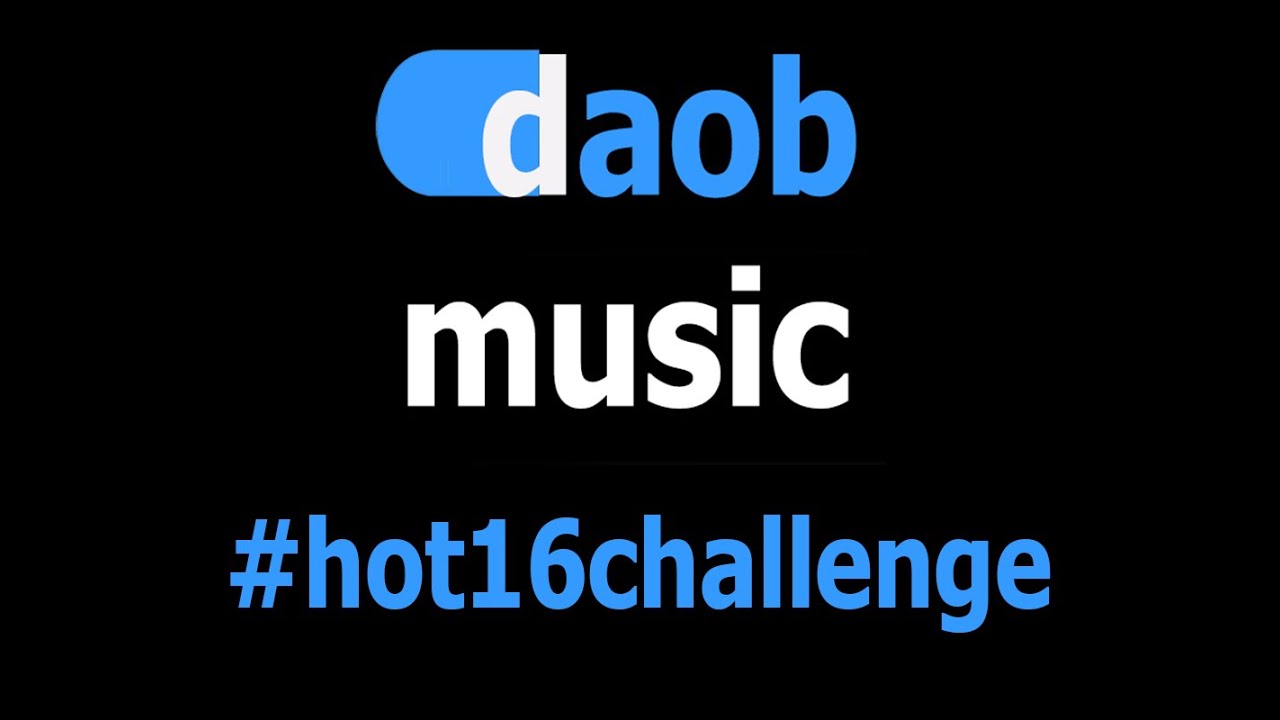DAOB - #Hot16Challenge2 - YouTube