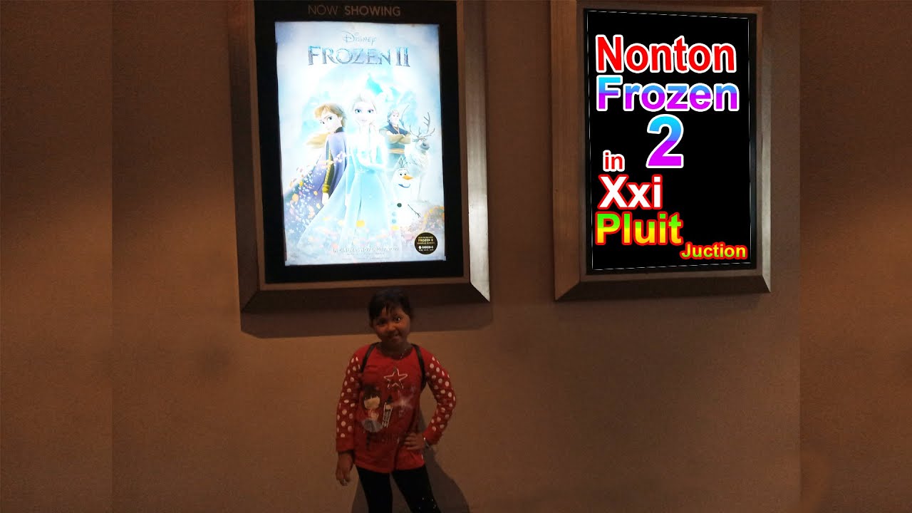 Nonton FROZEN 2 di Pluit Juction - YouTube