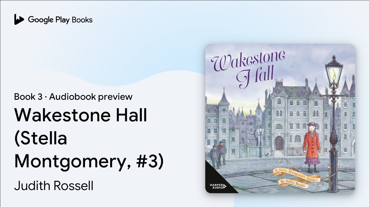 Wakestone Hall (Stella Montgomery, #3) Book 3 by Judith Rossell ...