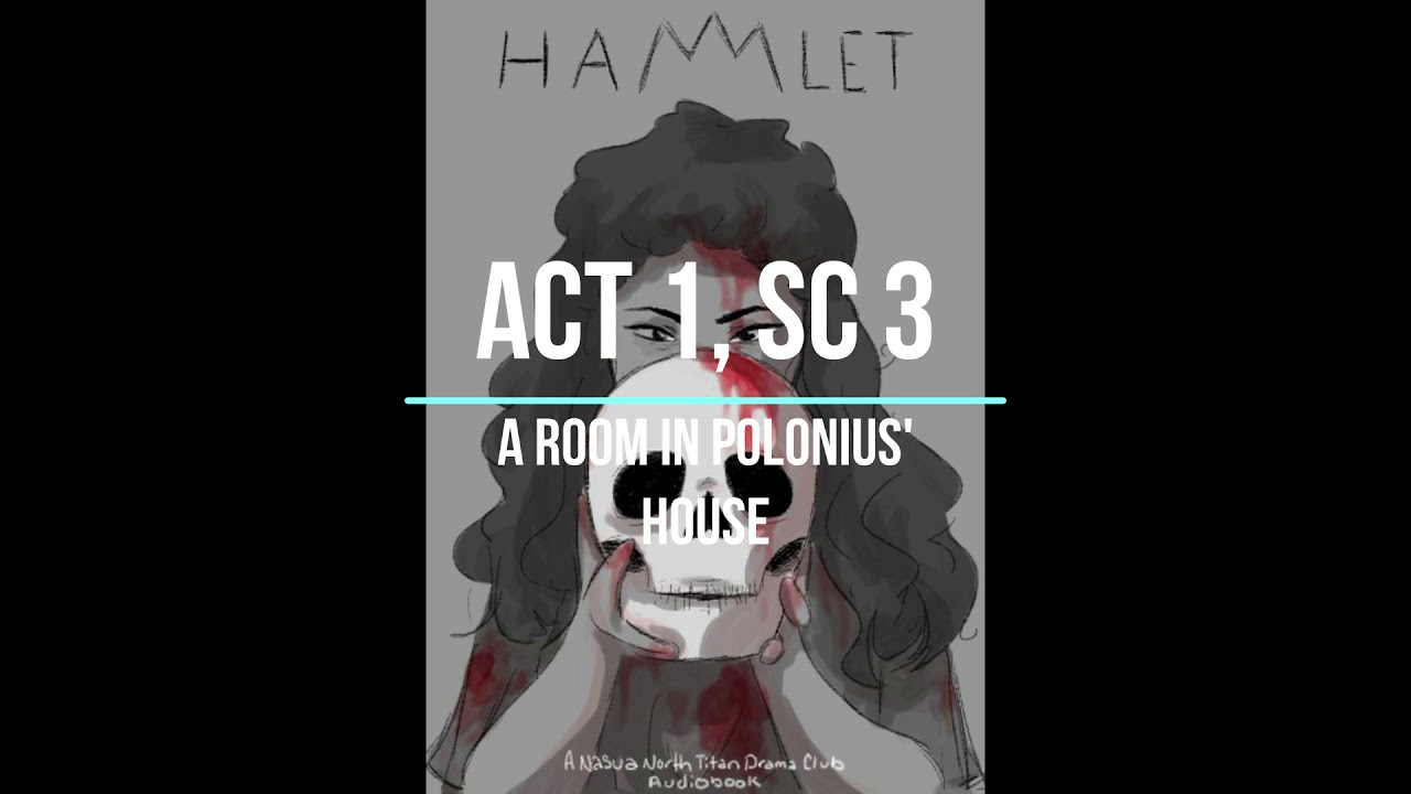 Hamlet Act 1 Sc 3 YouTube hamlet-act-1-sc-3-youtube