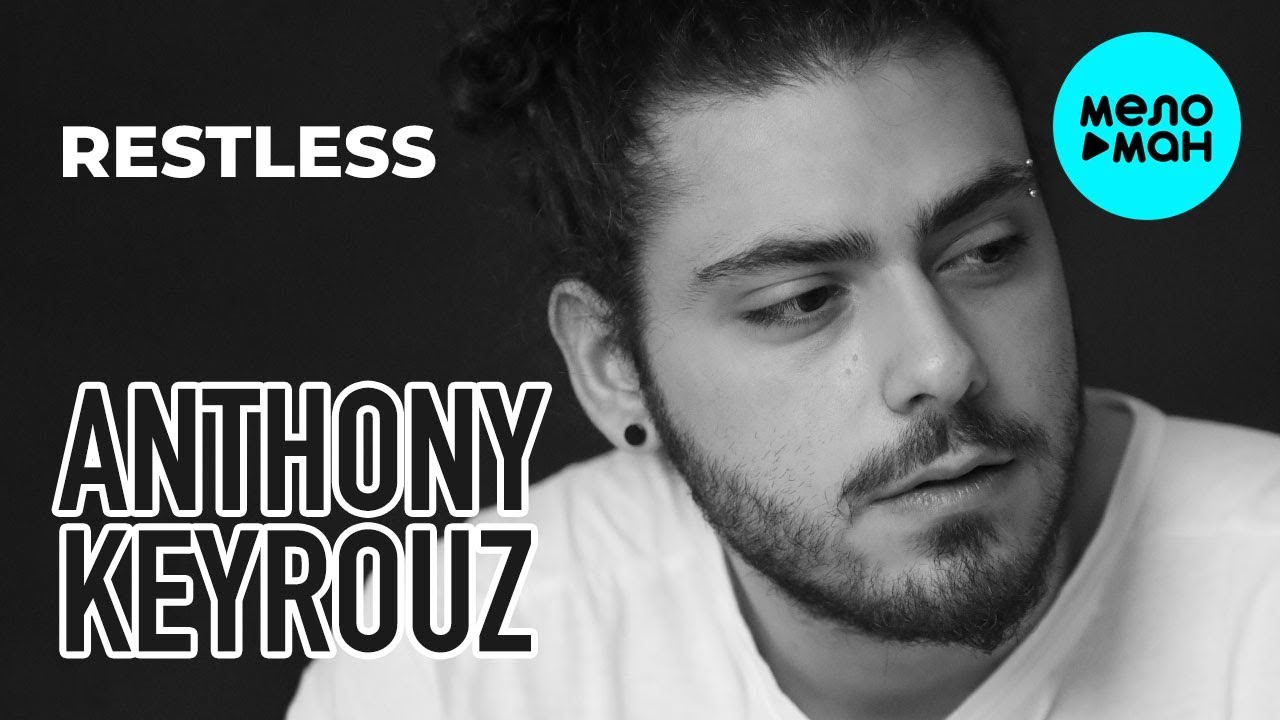 Anthony Keyrouz - Restless (Single 2020) - YouTube
