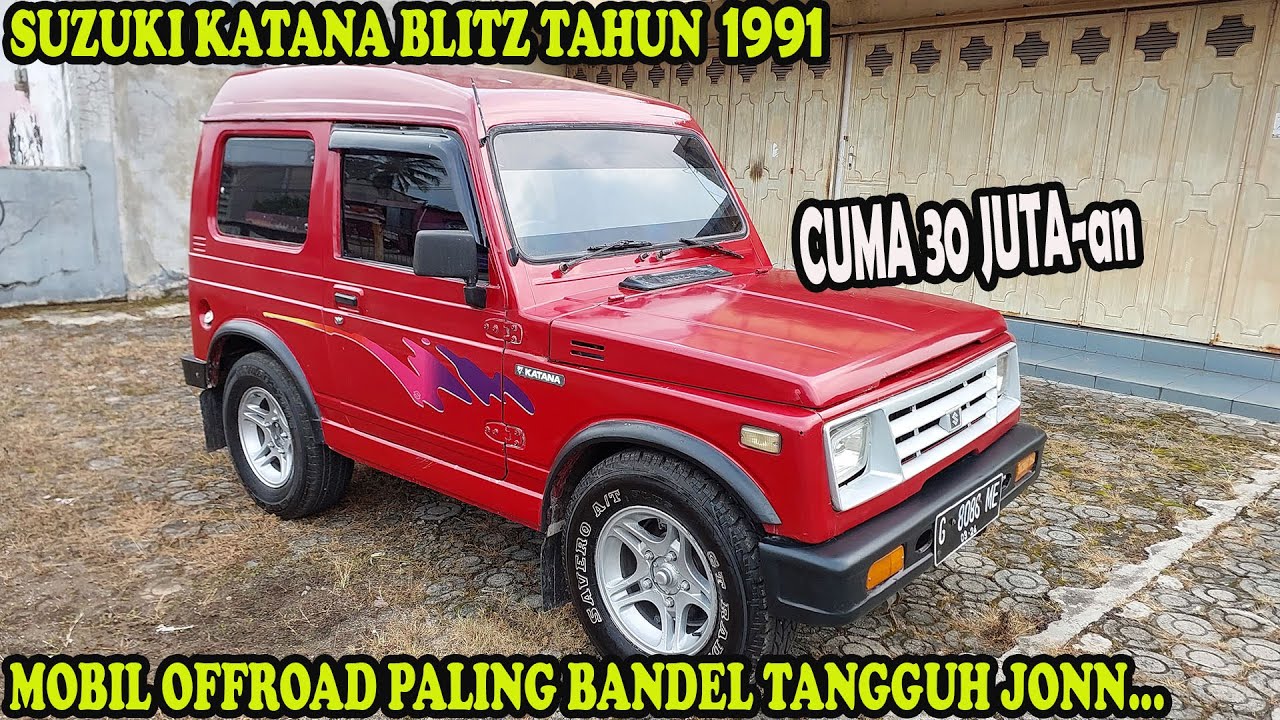SUZUKI KATANA BLITZ TAHUN 1991 HARGA 30 JUTA-AN || MOBIL OFFROAD VERSI ...