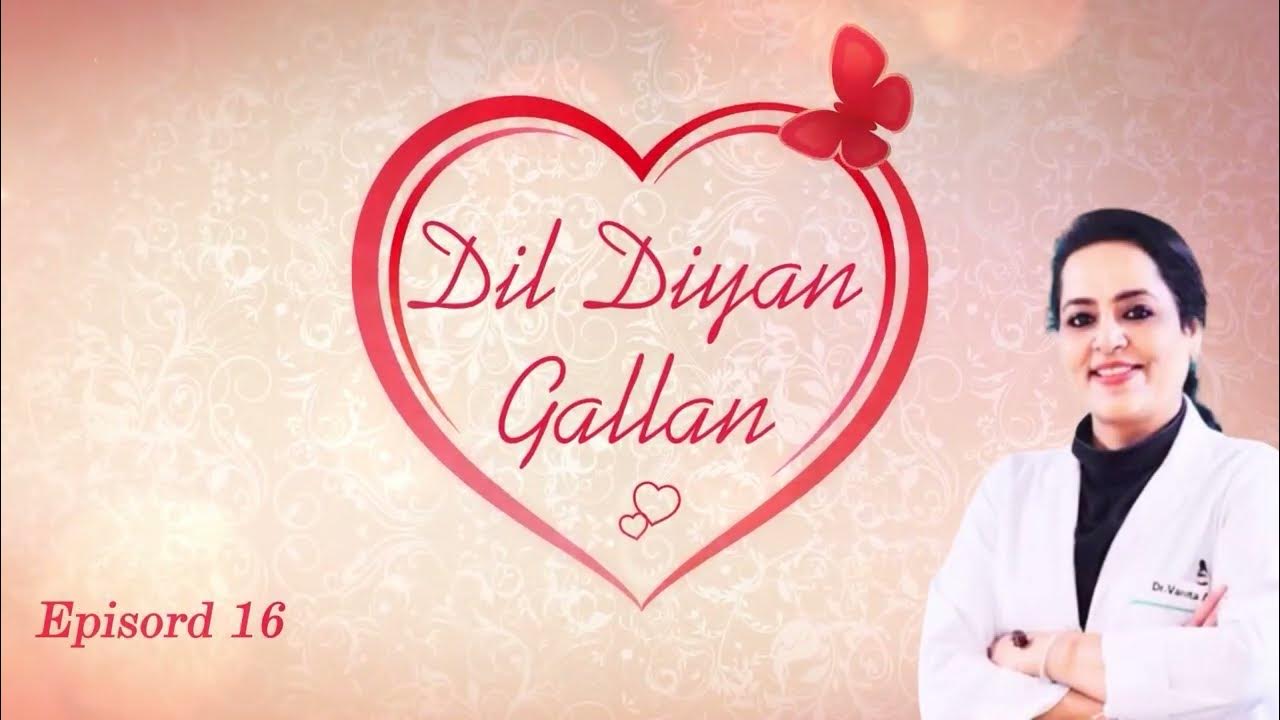 Dil Diyan Gallan Episode 16 | Dr. Vanita Arora - YouTube