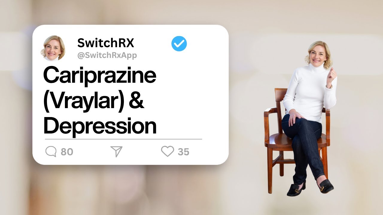 Switching to Cariprazine (Vraylar) for Depression - YouTube