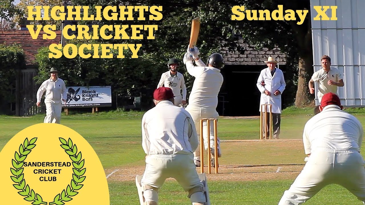 SUNDAY CRICKET HIGHLIGHTS: Sanderstead CC vs The Cricket Society - YouTube