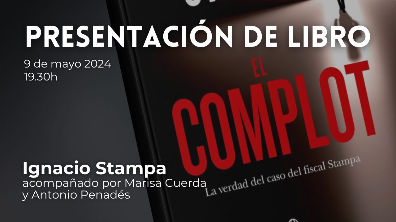 Presentación de Libro | "El Complot" de Ignacio Stampa - YouTube