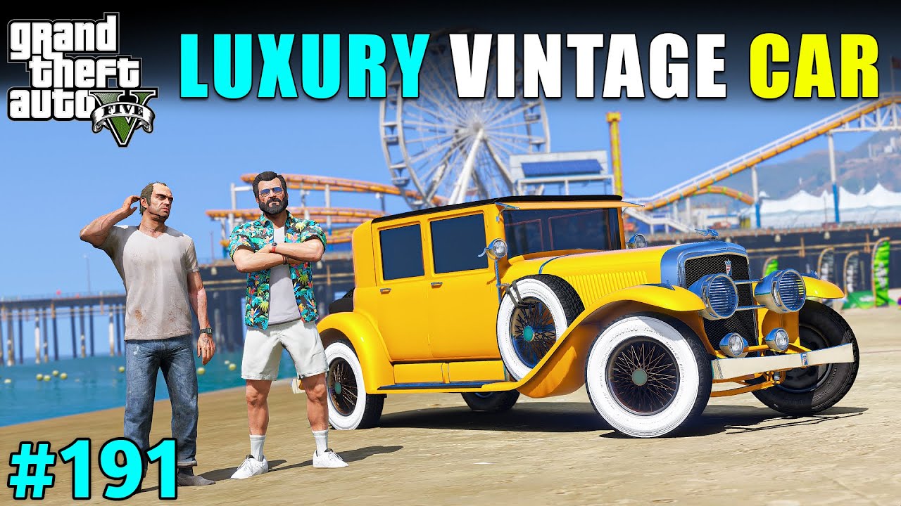 OUR NEW LUXURY ROYAL VINTAGE CAR | GTA V GAMEPLAY #191 - YouTube