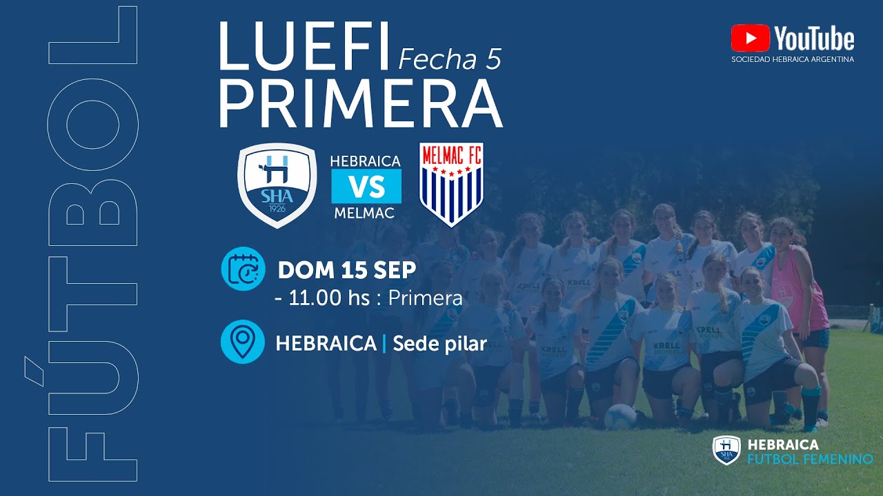 FUTBOL FEMENINO LUEFI: HEBRAICA VS MELMAC - FECHA 5 - YouTube
