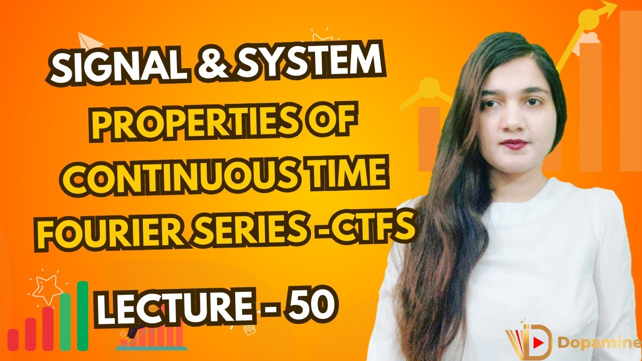 Properties of Continuous Time Fourier Series | Numericals on Properties ...