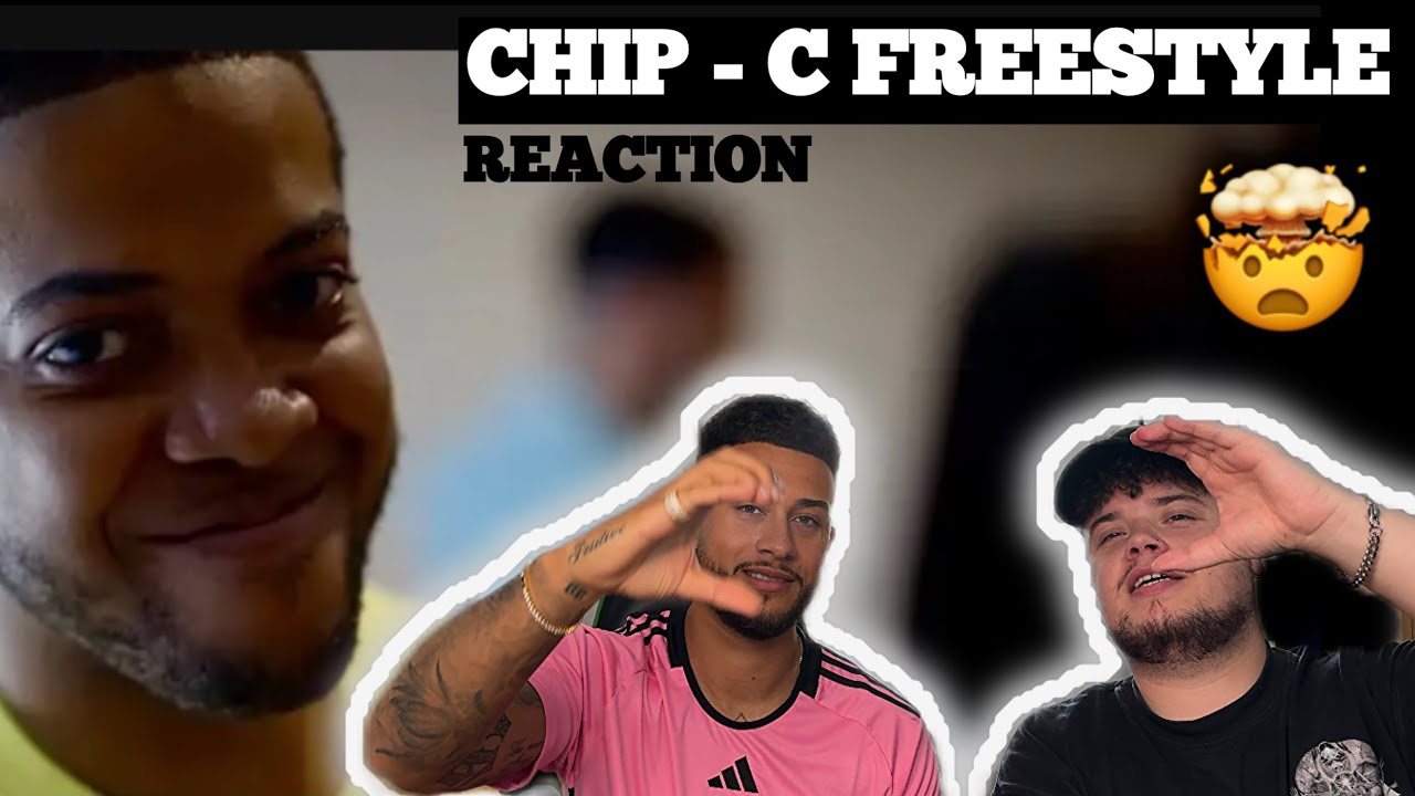 CHIP- C FREESTYLE [REACTION VIDEO] - YouTube