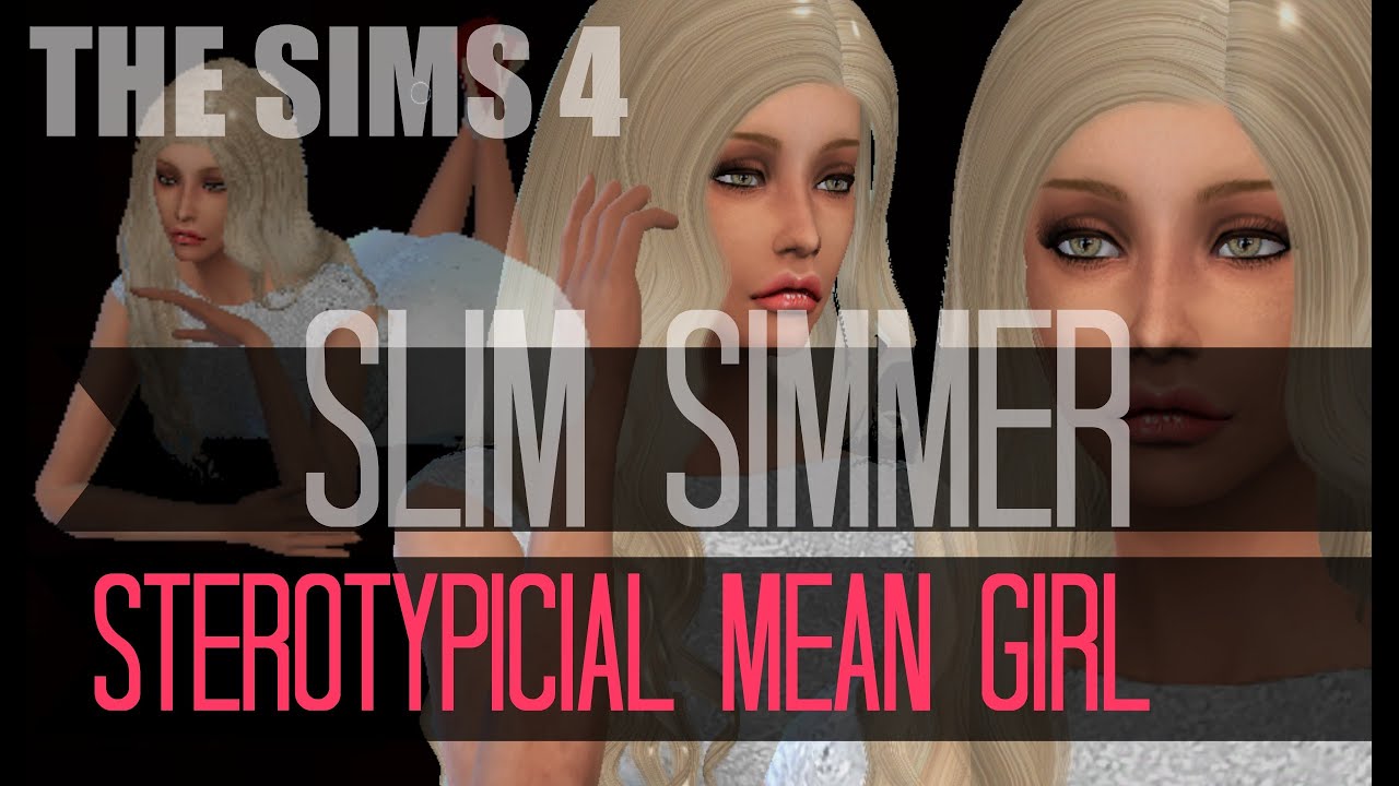 Sims 4 | Mean Girl (Create-A-Sim) - YouTube