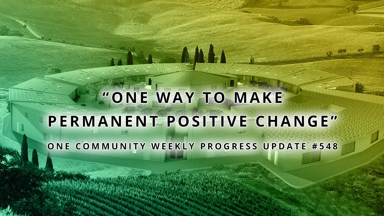 One Way to Make Permanent Positive Change - One Community Weekly ...