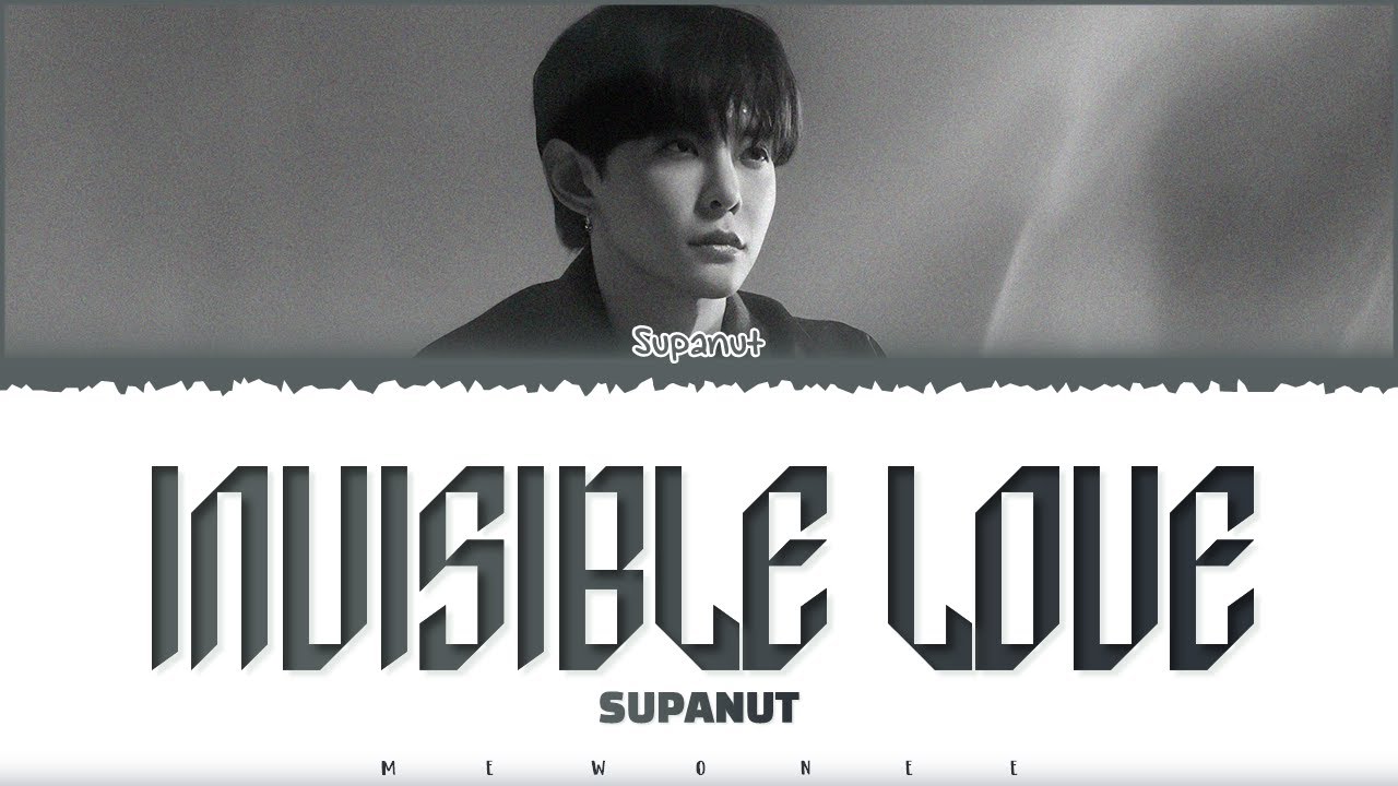 【SUPANUT】 Invisible Love (คนไม่ค่อยดี) (OST. PIT BABE The Series) - YouTube