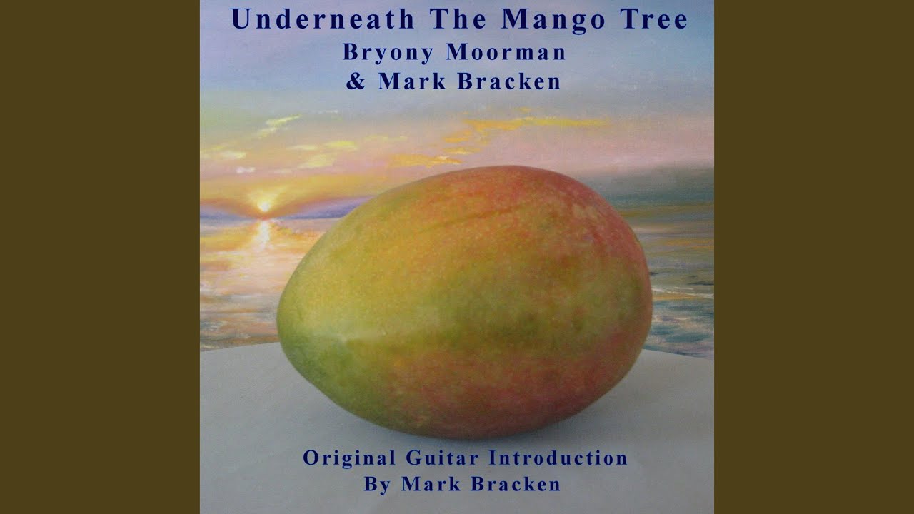 Underneath the Mango Tree - YouTube