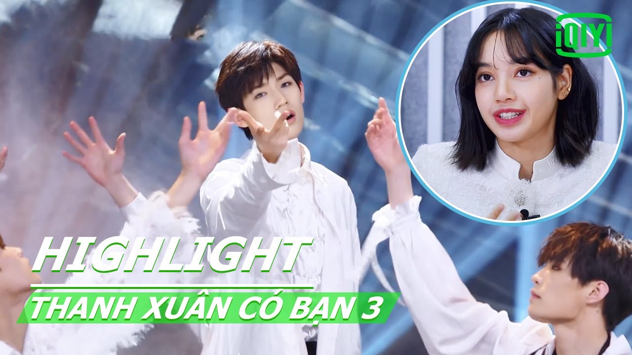 "The Unknown Me" được khẳng định của LISA | Thanh Xuân Có Bạn 3 | iQiyi ...