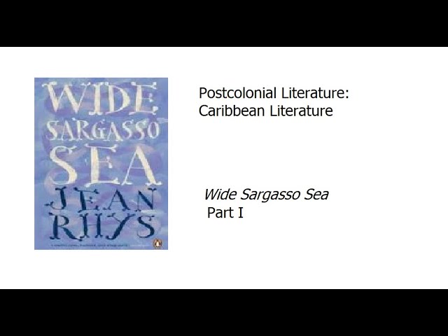 Wide Sargasso Sea Part One