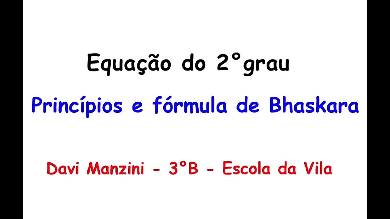 EQUAÇÕES DO SEGUNDO GRAU - PRINCÍPIOS E FÓRMULA DE BHASKARA - YouTube