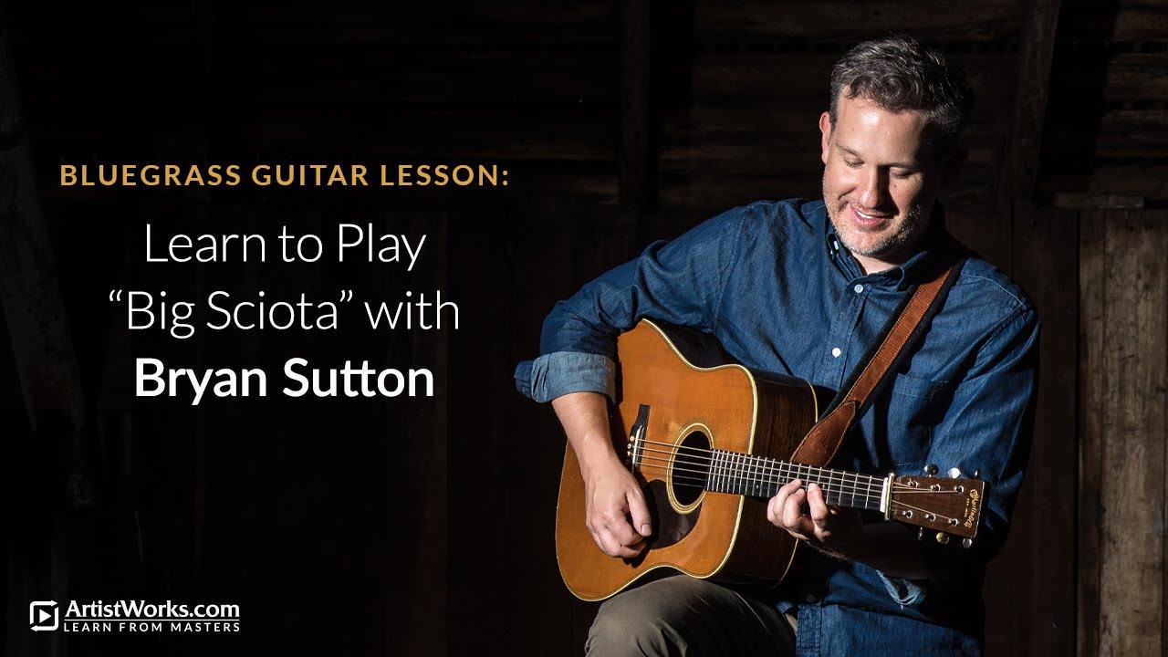 Bluegrass Guitar Lesson: Learn to Play "Big Sciota" with Bryan Sutton ...