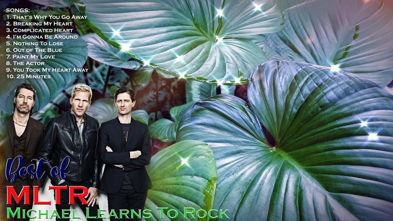 Best of Michael Learns To Rock (MLTR) with Lyrics - YouTube