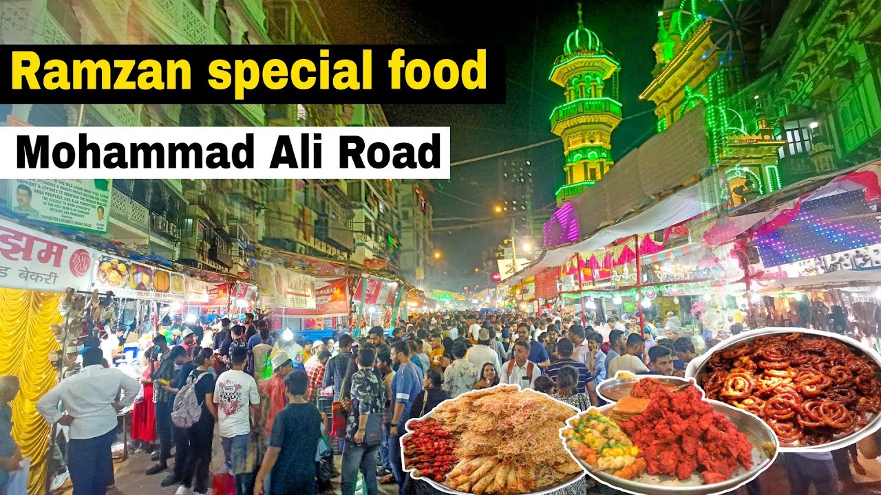Mohammad Ali Road Mumbai || Ramzan Special Food Area || Mohammad Ali ...