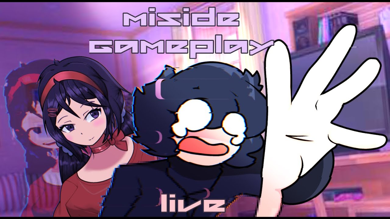 miside gameplay [ live ] - YouTube