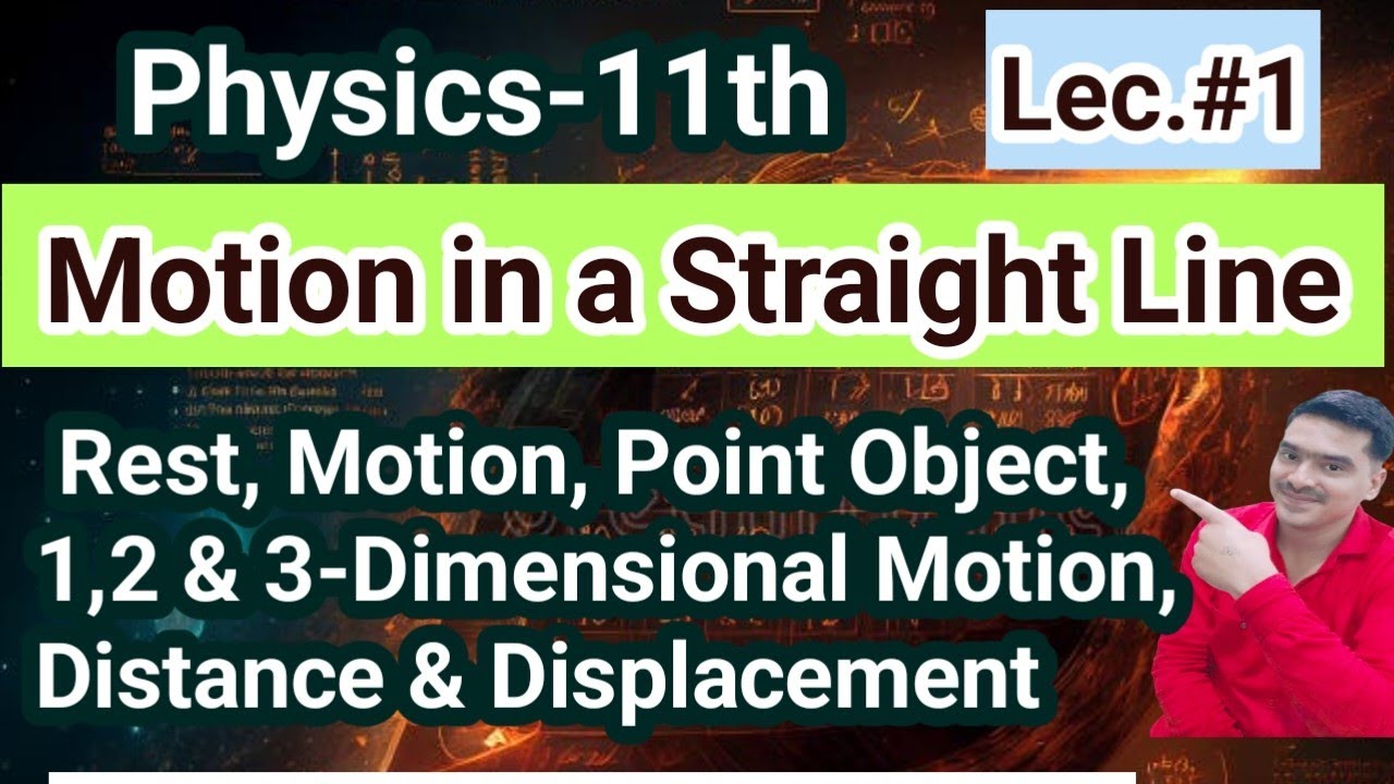 Motion in a Straight Line ( Physics-11th )(Lect-#1) - YouTube